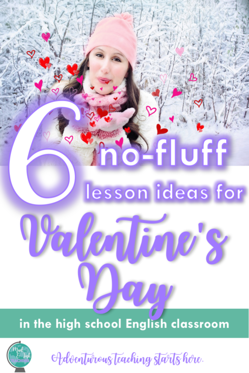 6 Valentine's Day Lesson Ideas for High School English teachers — Mud ...