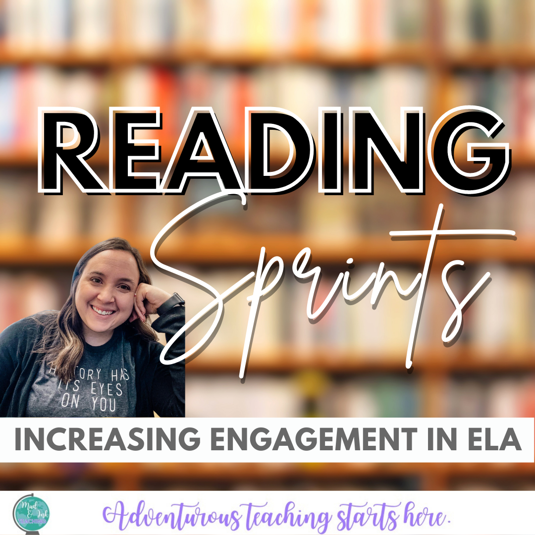 Reading Sprints to Increase Student Engagement in ELA — Mud and Ink ...