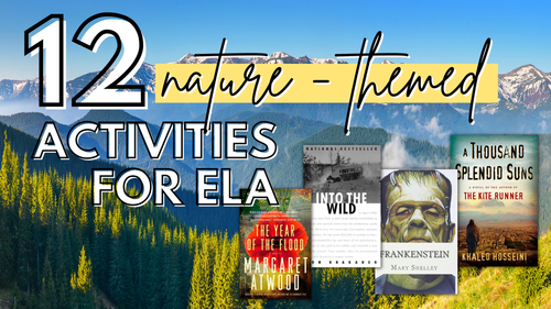 12 Nature-Themed Activities for Secondary ELA — AMANDA CARDENAS | MUD ...