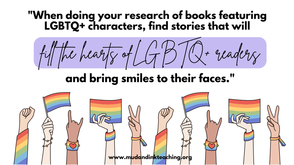 LGBTQ+ Stories Belong in Your Classroom Library — Mud and Ink Teaching