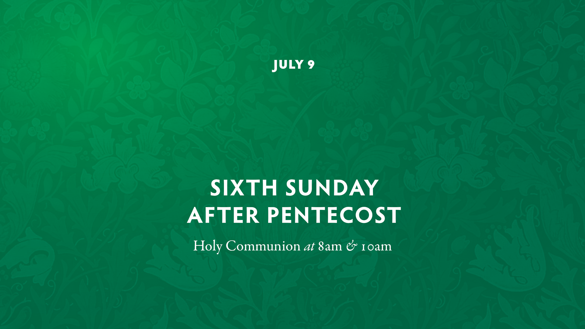 Sixth Sunday after Pentecost — Trinity Church