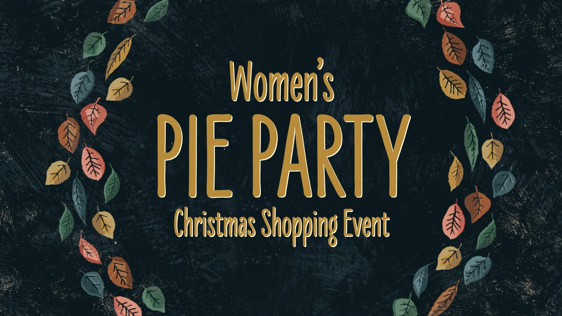 Women's Pie Party & Christmas Shopping Night — Bayside Community Church