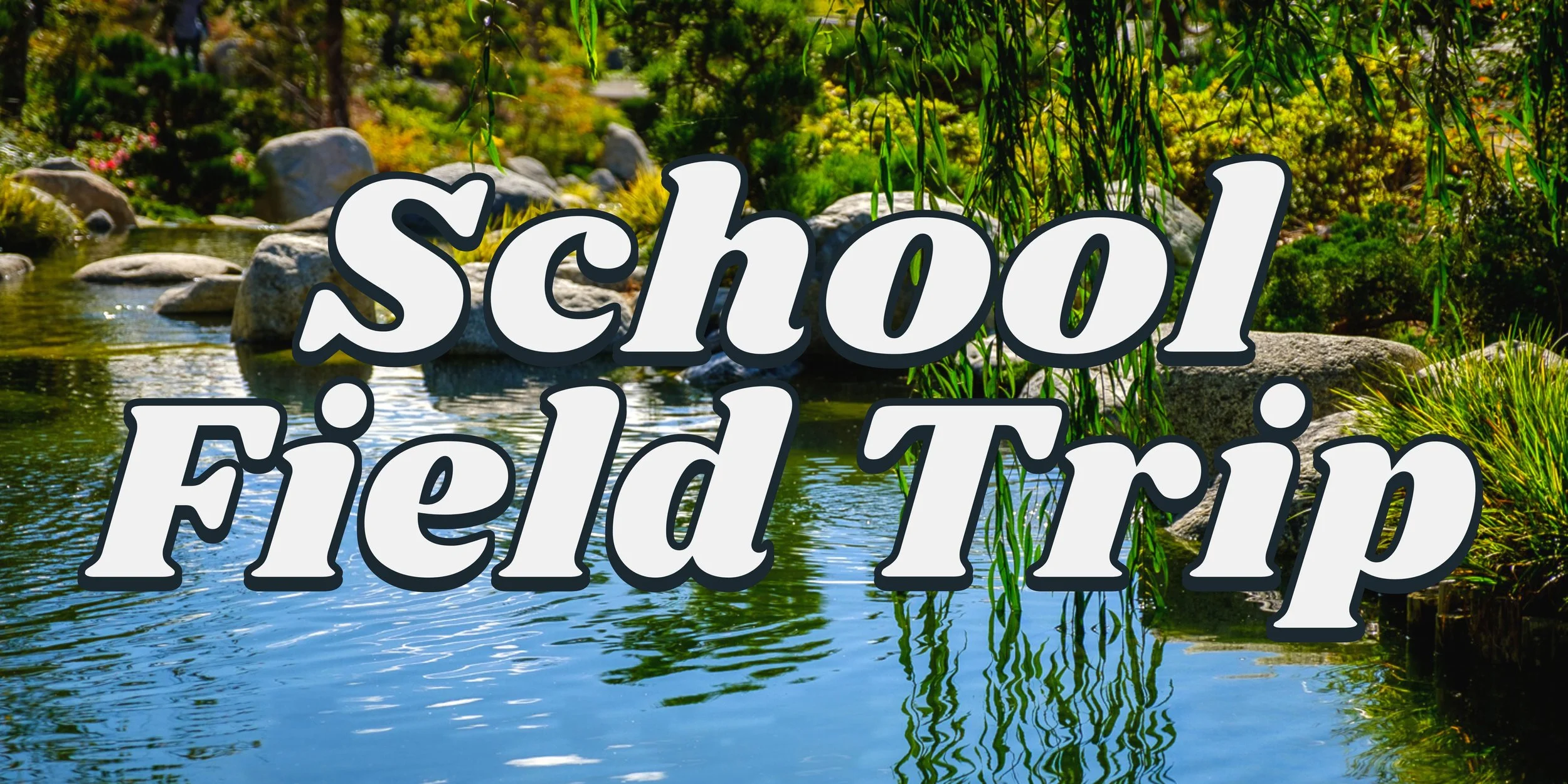Field Trips — Japanese Friendship Garden