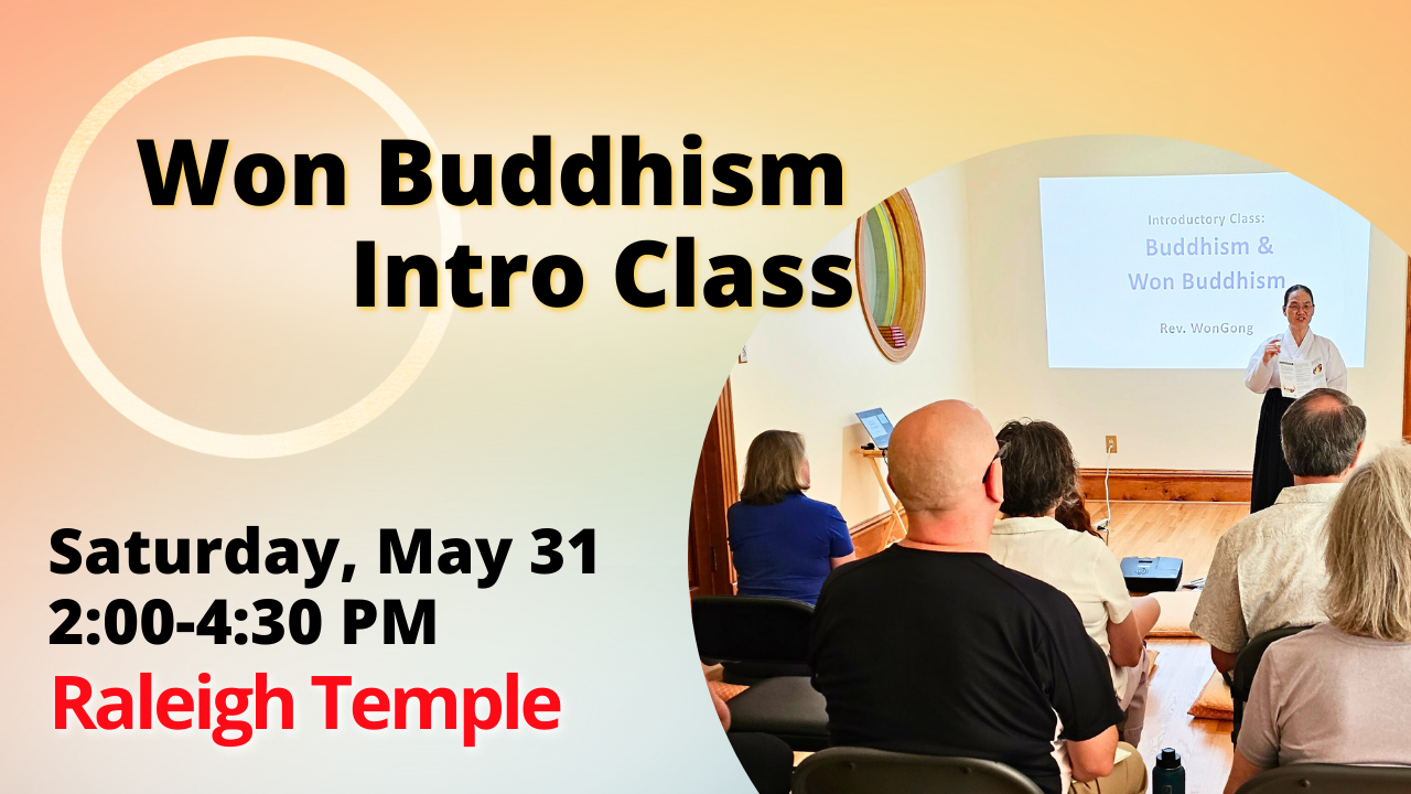 Won-Buddhism Introductory Class (In-person, Raleigh Temple) — Won ...