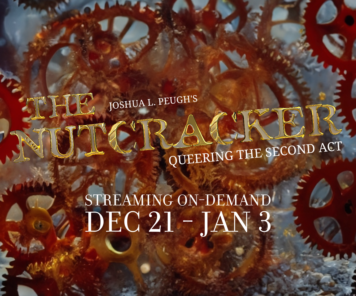 The Nutcracker: Queering the Second Act — Dark Circles Contemporary Dance