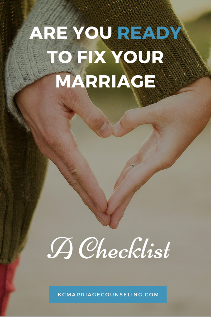 Are You Really Ready to Fix Your Marriage? A Checklist — Kansas City ...