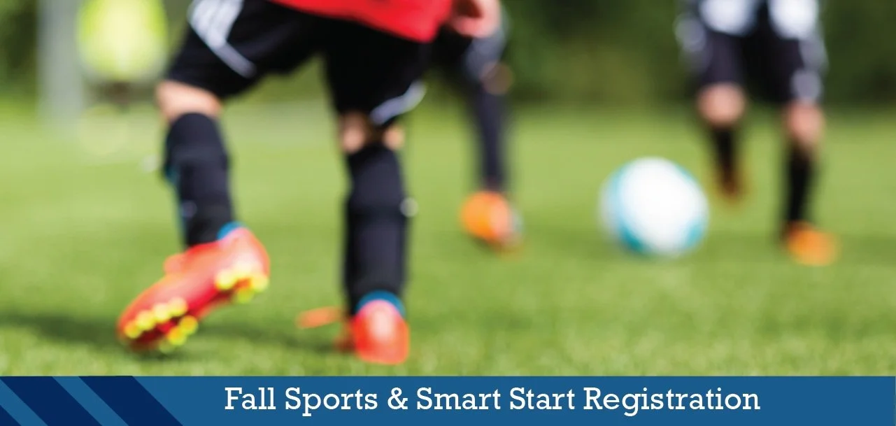 Fall Sports and Start Smart Registrations Still Open! [DEADLINE ...