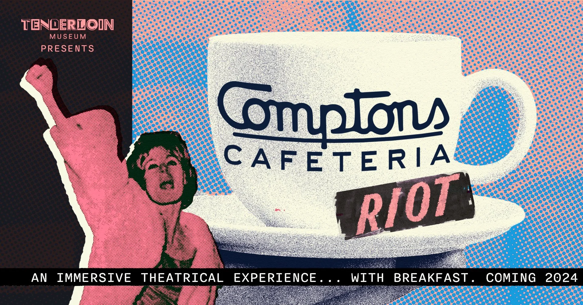 The Compton's Cafeteria Riot play — Tenderloin Museum