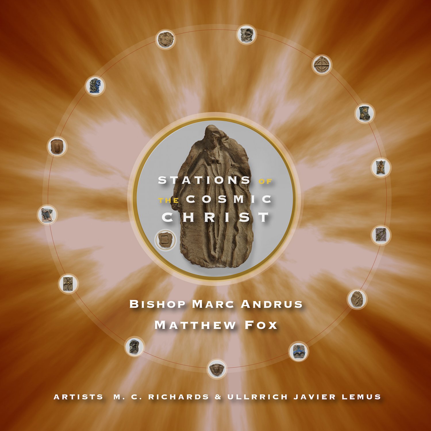 STATIONS OF THE COSMIC CHRIST-detail — Welcome from Matthew Fox