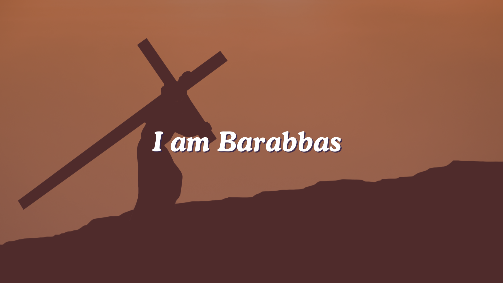 I am Barabbas — Dutilh Church