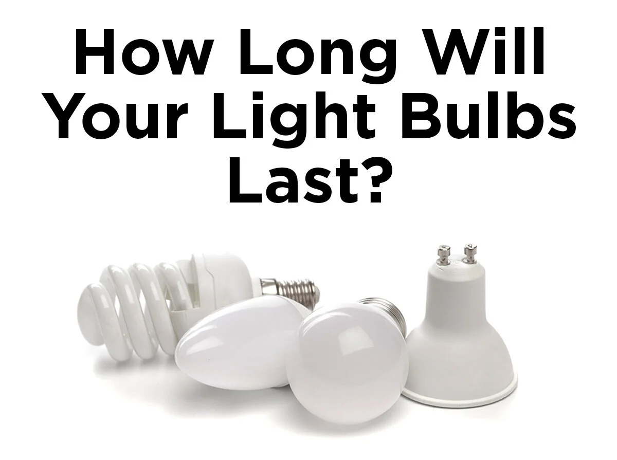 How Long Will Your Light Bulbs Last 1000Bulbs Blog