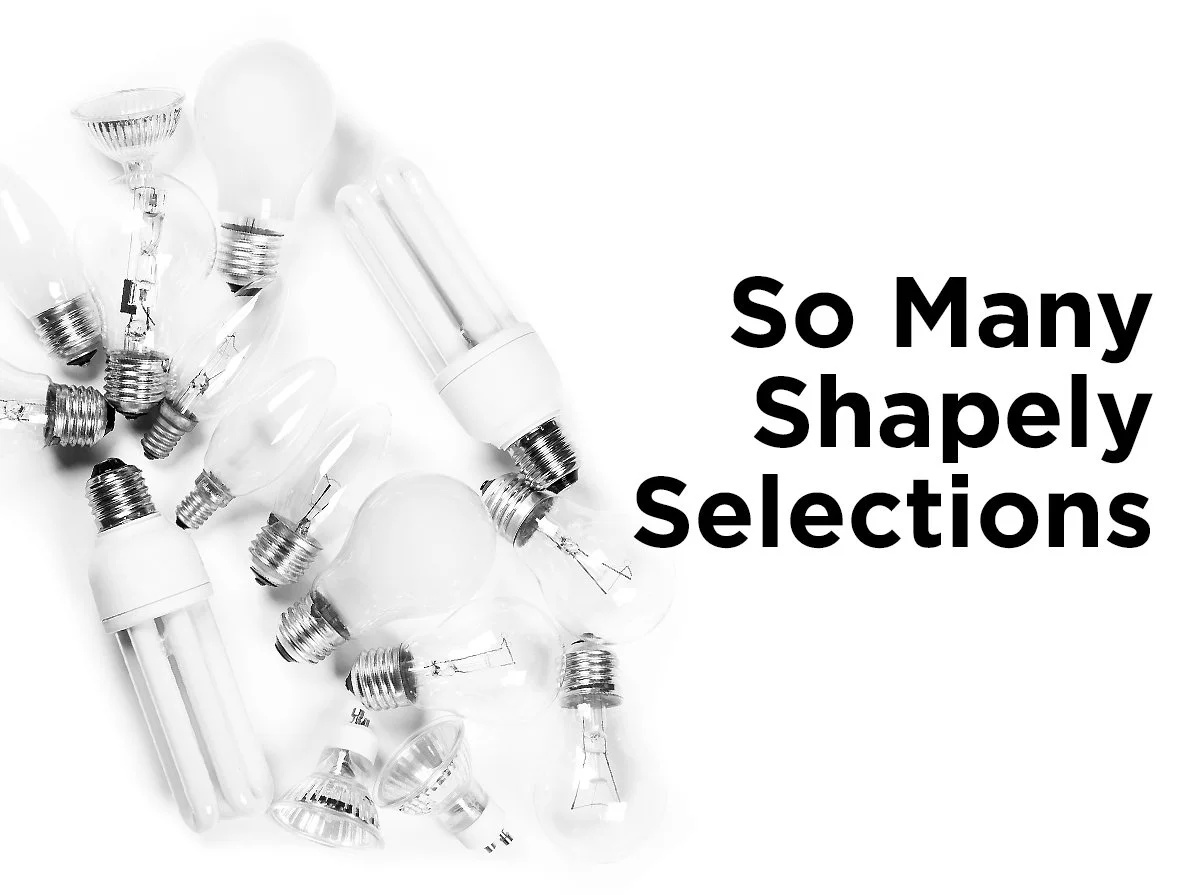So Many Shapely Selections — 1000Bulbs Blog So Many Shapely Selections — 1000Bulbs Blog