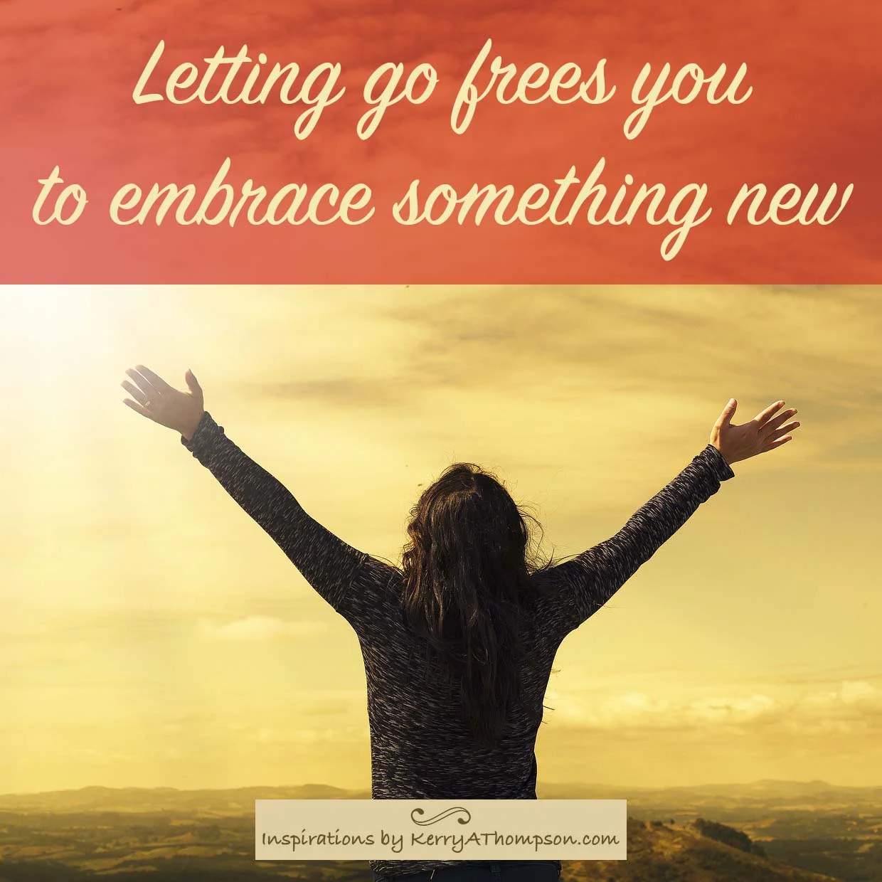 Kerry A. Thompson Website Design - Letting go frees you to embrace ...