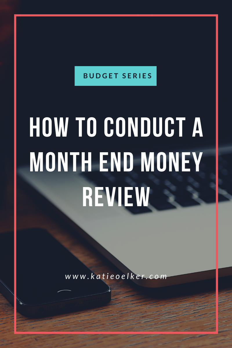 How to Conduct a Month End Money Review - Katie Oelker