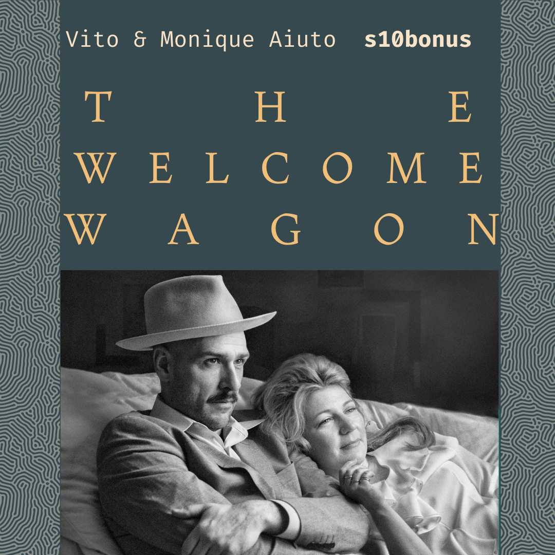 S10 BONUS: The Welcome Wagon — Makers & Mystics