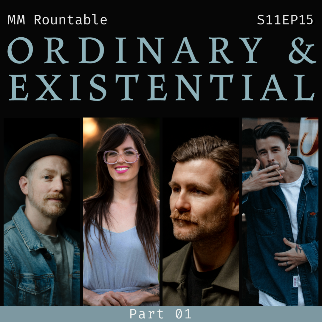 S11 E15: Artist's Roundtable: Ordinary & Existential — Makers & Mystics