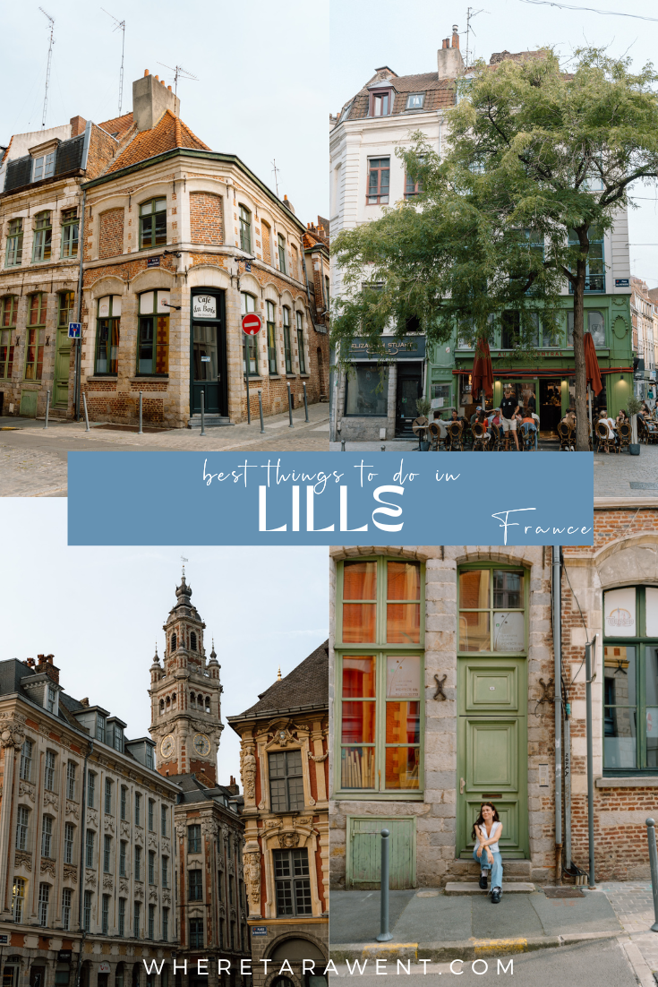 14 Best Things to Do in Lille, France — Where Tara Went