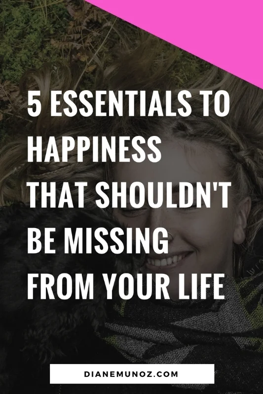 VIDEO: 5 Essentials to Happiness That Shouldn’t Be Missing From Your ...