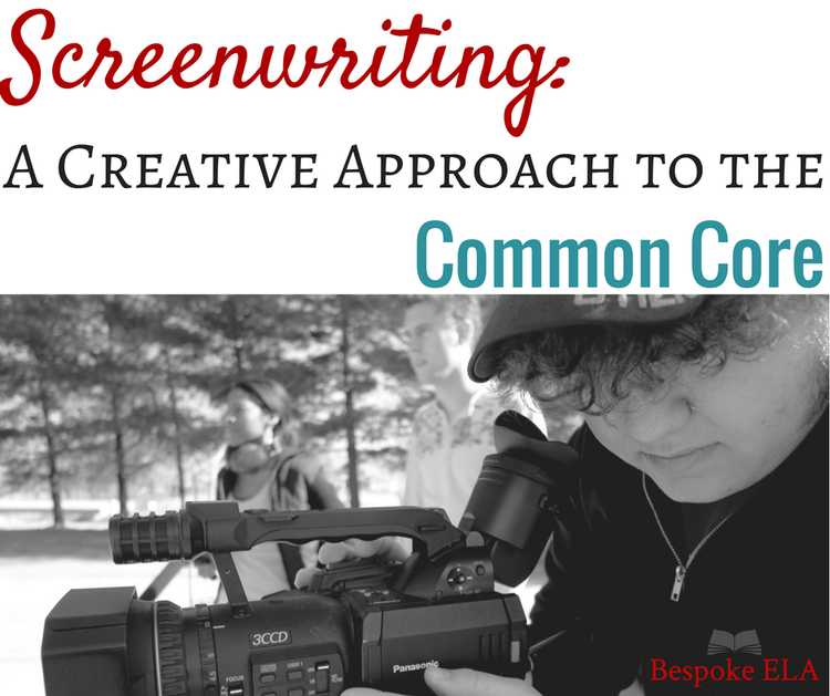 Screenwriting: A Creative Approach to Targeting the Common Core ...
