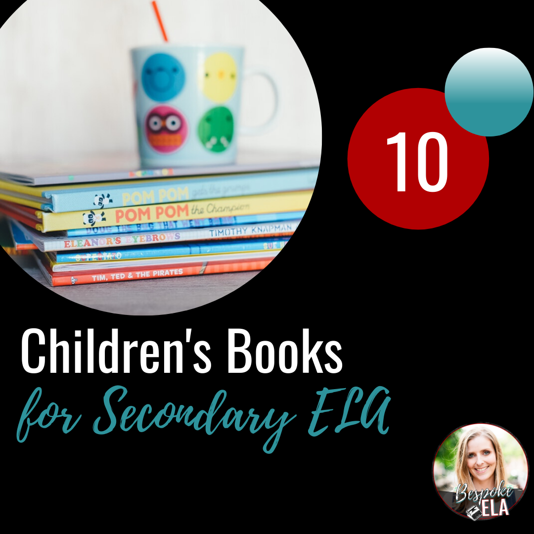 TEN Children's Books for Secondary ELA — Bespoke ELA: Essay Writing ...