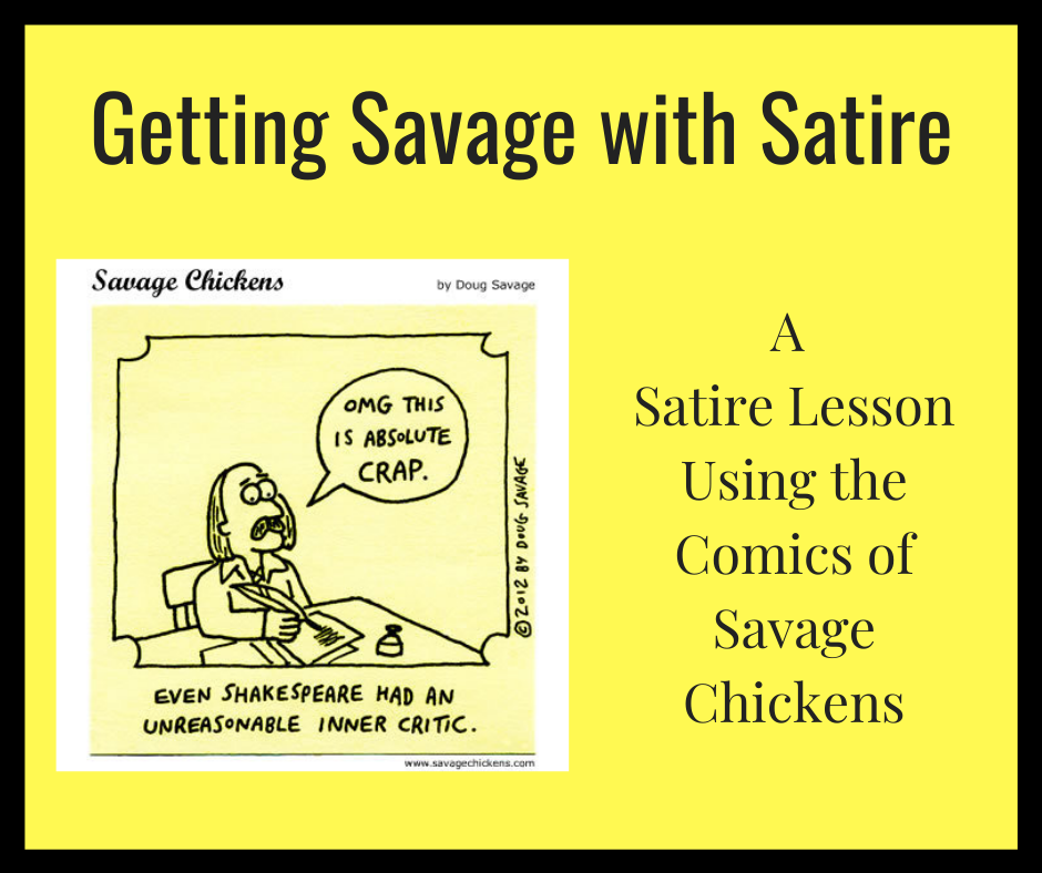 Satire Through Subtlety-- Using the Comics of Savage Chickens to Teach ...