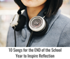 10 Songs for the End of the School Year to Inspire Reflective Writing ...