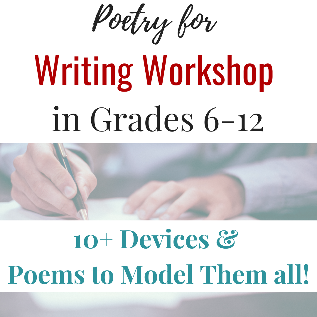 Poetry for Writing Workshop in Grades 6-12: 10+ Devices & Poems to ...