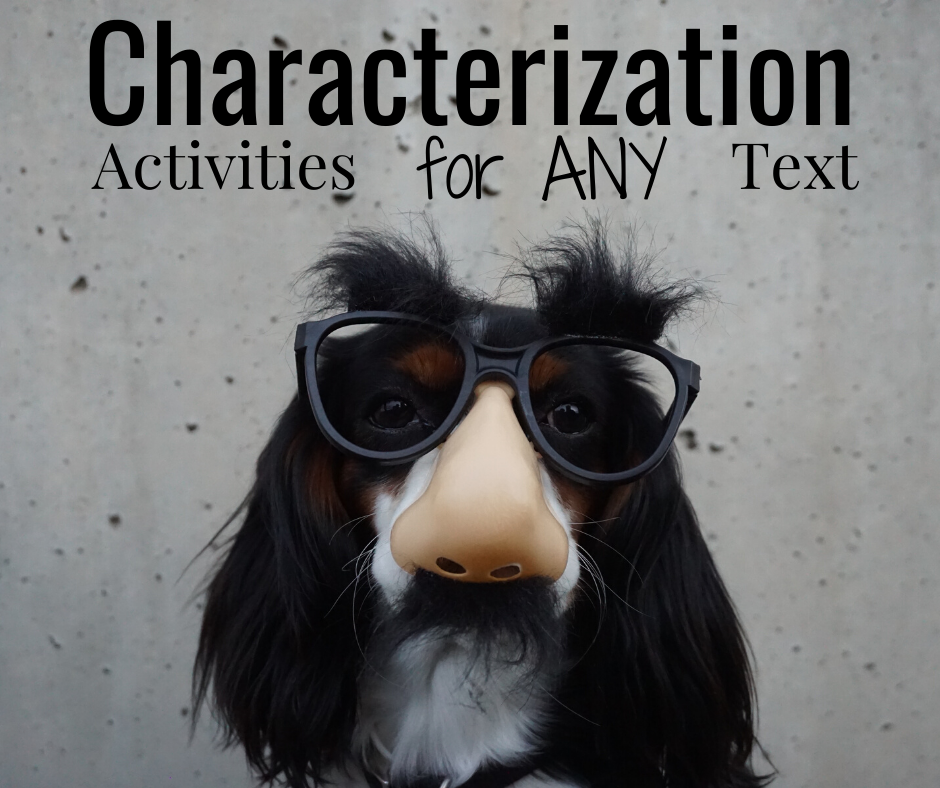 Characterization Activities for ANY TEXT! — Bespoke ELA: Essay Writing ...