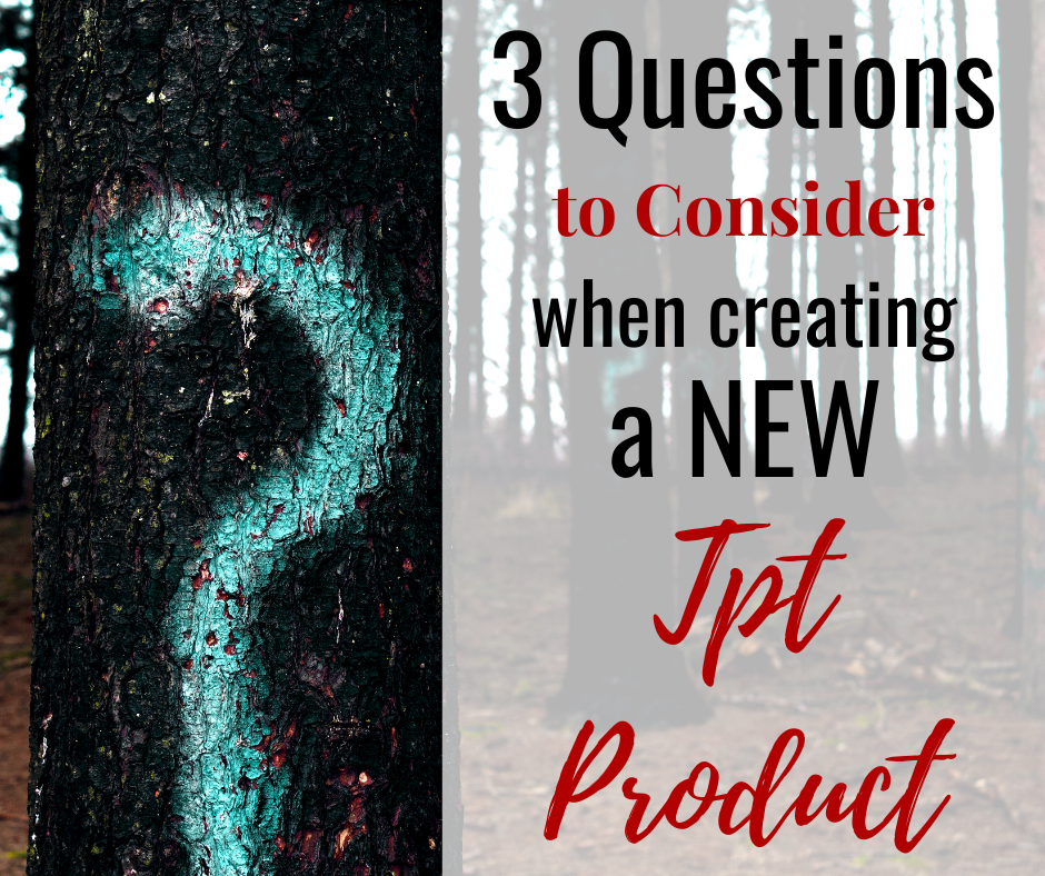 THREE Questions to Consider When Creating a NEW TpT Product — Bespoke ...