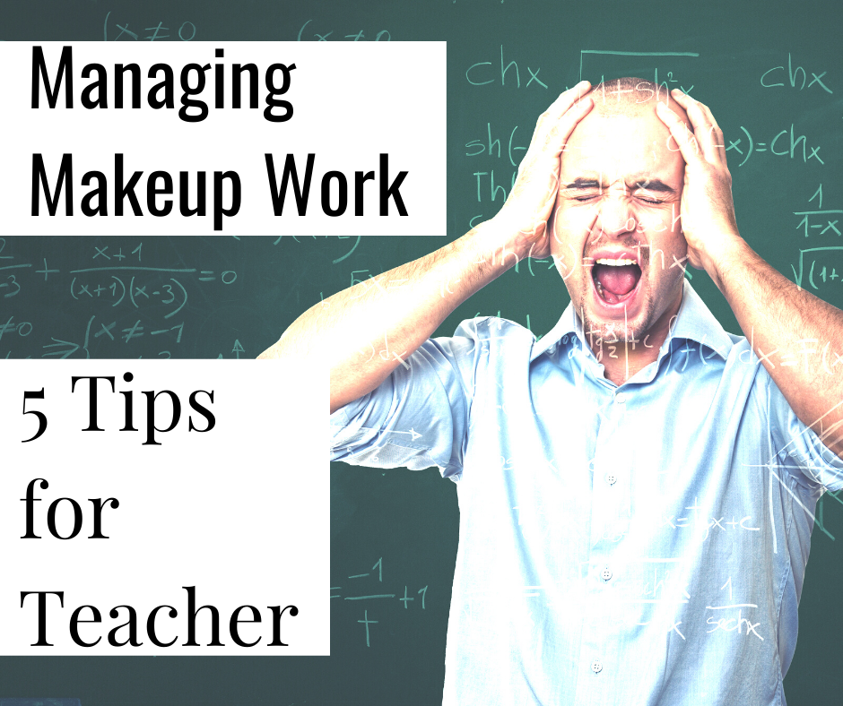 Managing Make-up Work in the Secondary Classroom: Five Steps for ...
