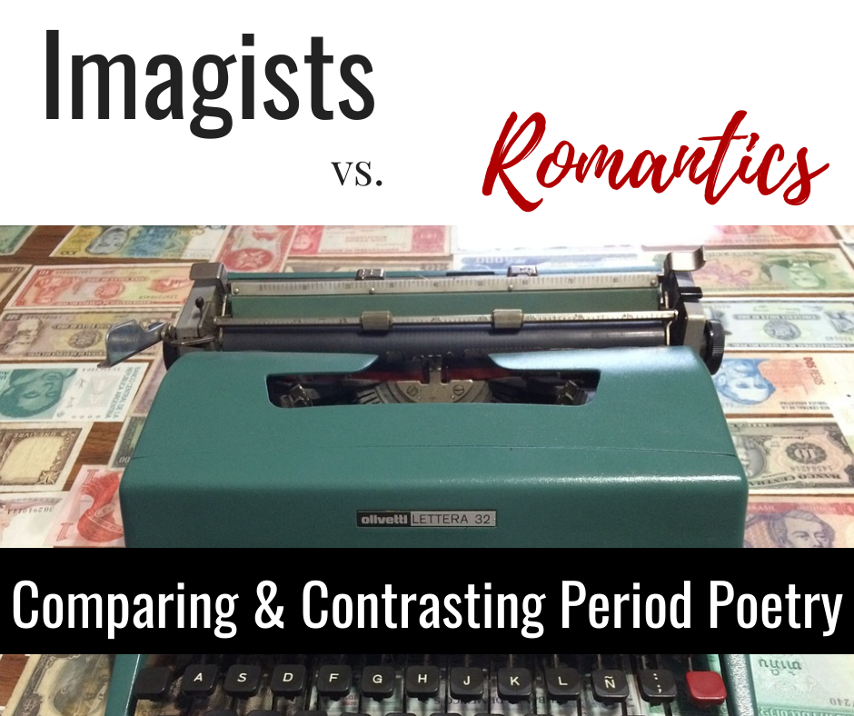 The Romantics vs. The Imagists: A Poetry Lesson Comparing Two Different ...