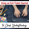 Using an Exit Ticket Journal to Check Understanding — Bespoke ELA ...