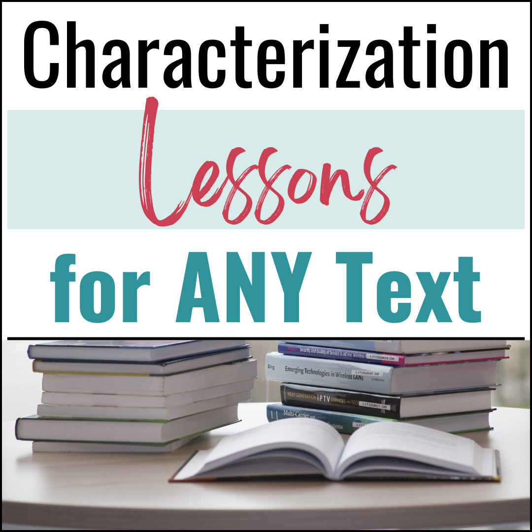 Characterization Lessons for ANY TEXT! — Bespoke ELA: Essay Writing ...
