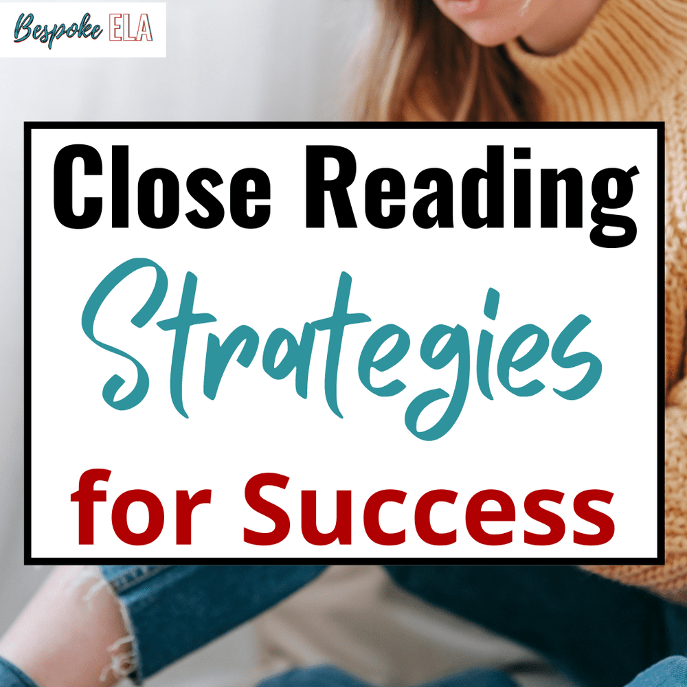 Close Reading Strategies for Success — Bespoke ELA: Essay Writing Tips ...
