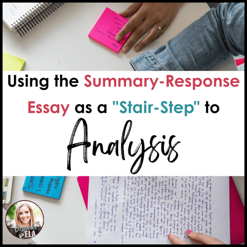 Using the Summary-Response Essay as a "Stair-Step" to Analysis ...