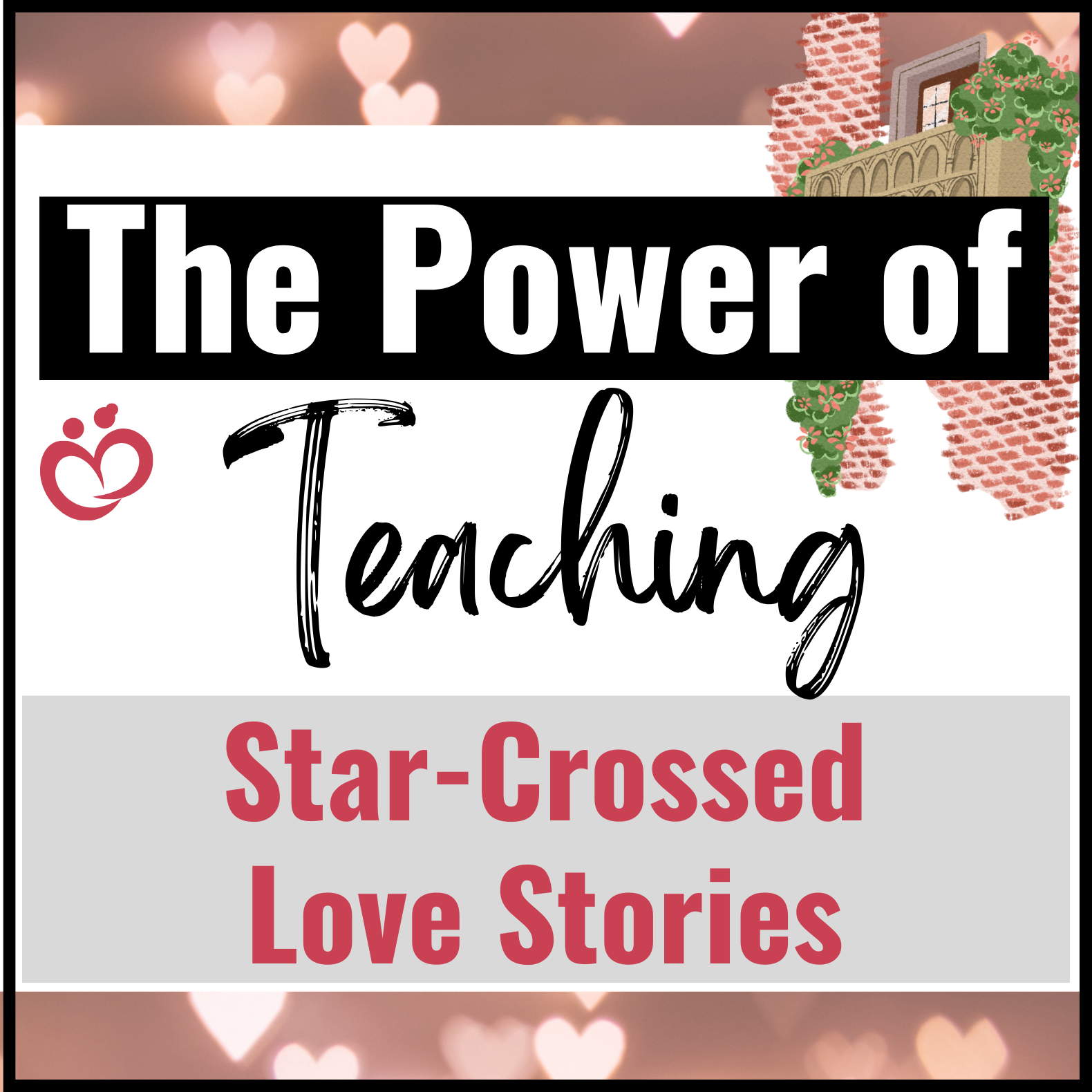 The Power of Teaching Star-Crossed Love Stories — Bespoke ELA: Essay ...