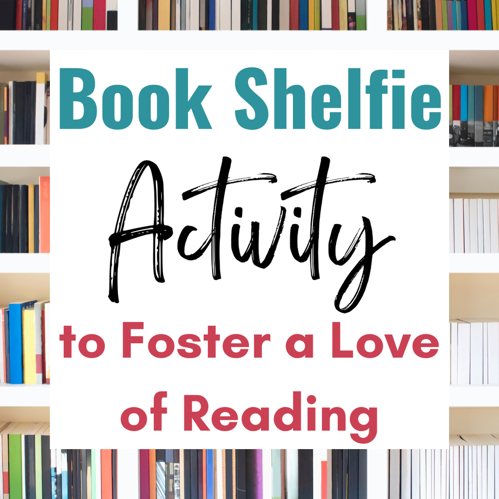 Book Shelfie Activity to Foster a Love of Reading — Bespoke ELA: Essay ...