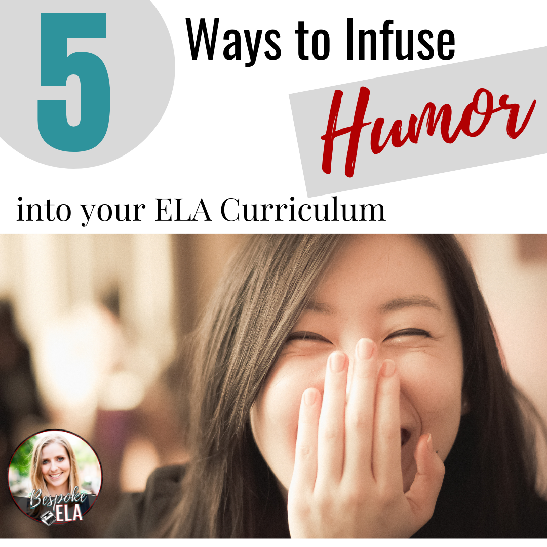 Five Ways to Infuse Humor into Your ELA Curriculum — Bespoke ELA: Essay ...