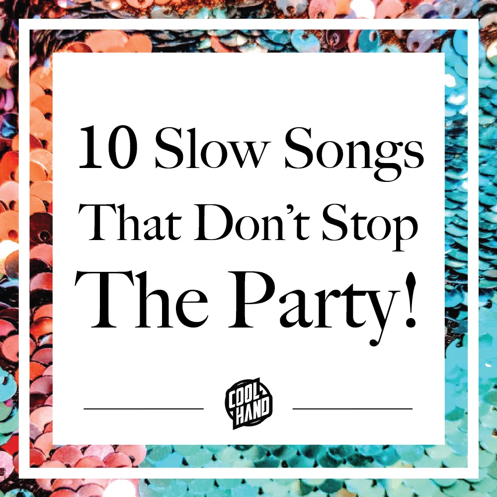 10 Slow Dance Songs That Don t Stop The Party DJ CoolHand Wedding 10 Slow Dance Songs That Don t Stop The Party DJ CoolHand Wedding