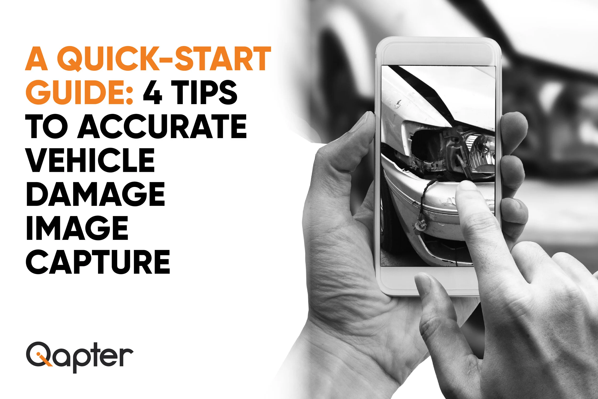 A Quick-Start Guide: 4 Tips to Accurate Vehicle Damage Image Capture ...