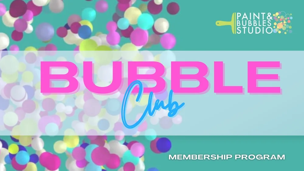 Bubble Club Membership — Paint & Bubbles Studio