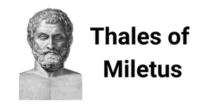 Thales of Miletus: The Founding Father of Philosophy