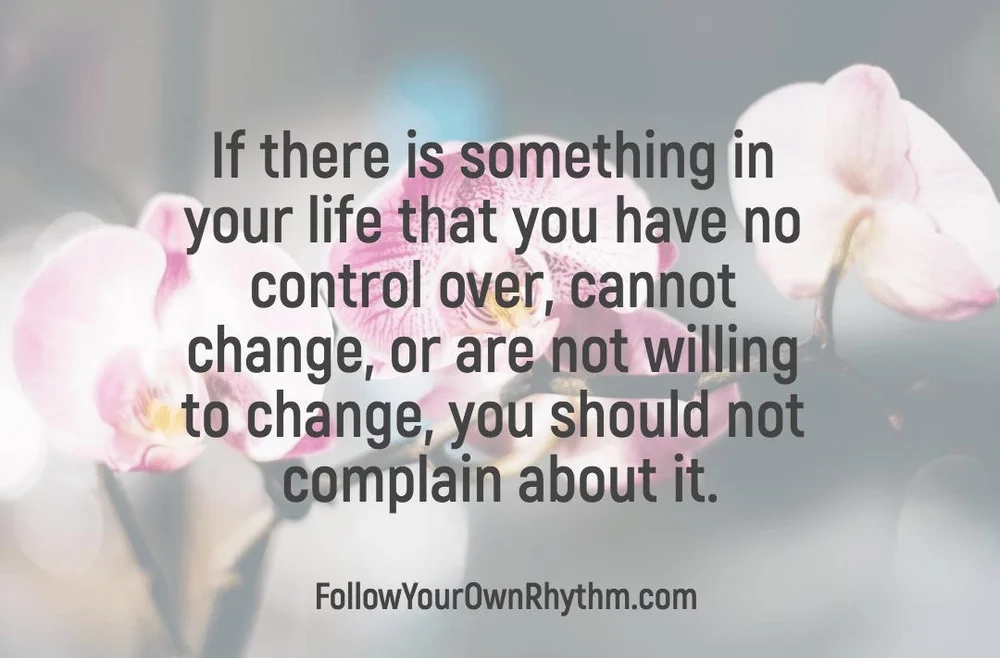 How to stop complaining - 8 helpful tips — Follow Your Own Rhythm
