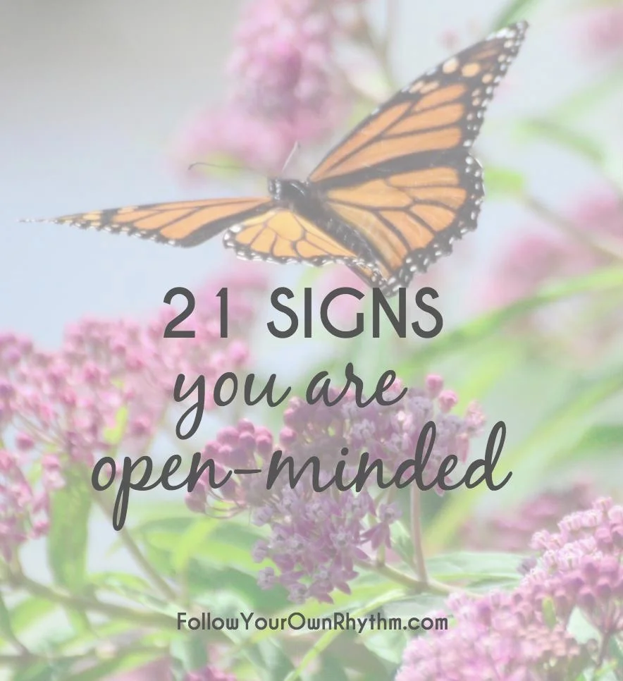 21 Signs You Are Open-Minded — Follow Your Own Rhythm