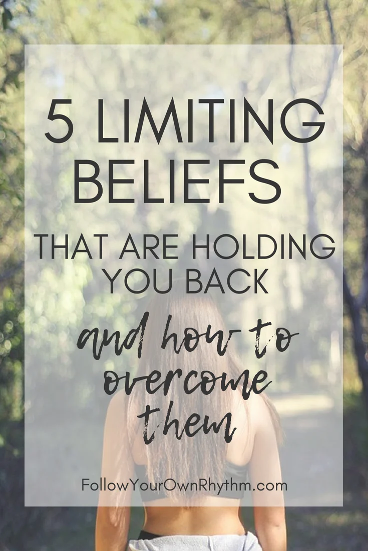 5 major limiting beliefs that are holding you back (and how to overcome ...