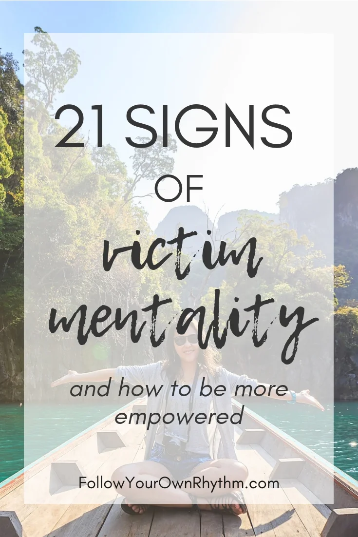21 Signs You Have Victim Mentality and How to Be More Empowered ...