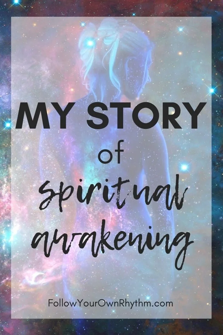 My spiritual awakening story — Follow Your Own Rhythm