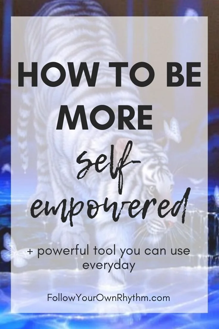 How to be more self-empowered — Follow Your Own Rhythm
