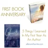 First Book Anniversary: 5 Things I Learned in my first year as an ...