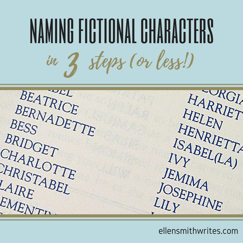 Naming Fictional Characters in 3 Steps (or Less!) — Ellen Smith Writes
